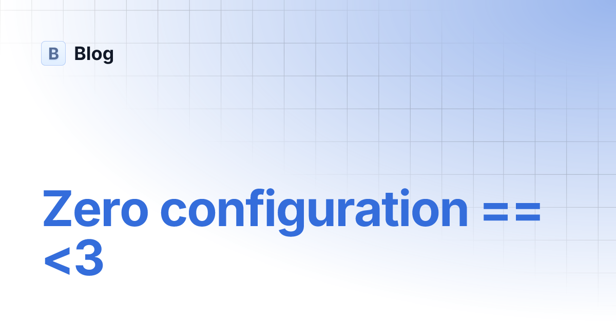 Zero configuration